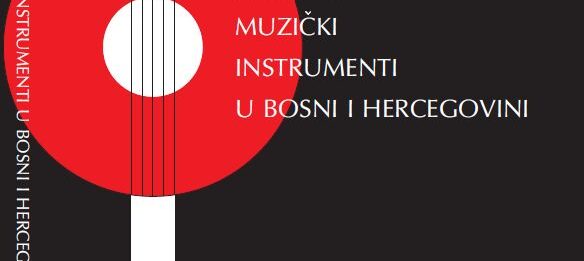 Jasmina Talam: Narodni muzički instrumenti u Bosni i Hercegovini – ICTM BiH